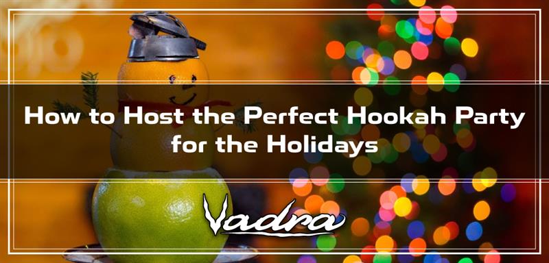 How to Host the Perfect Hookah Party for the Holidays