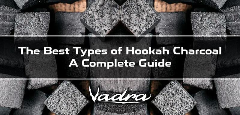 The Best Types of Hookah Charcoal: A Complete Guide